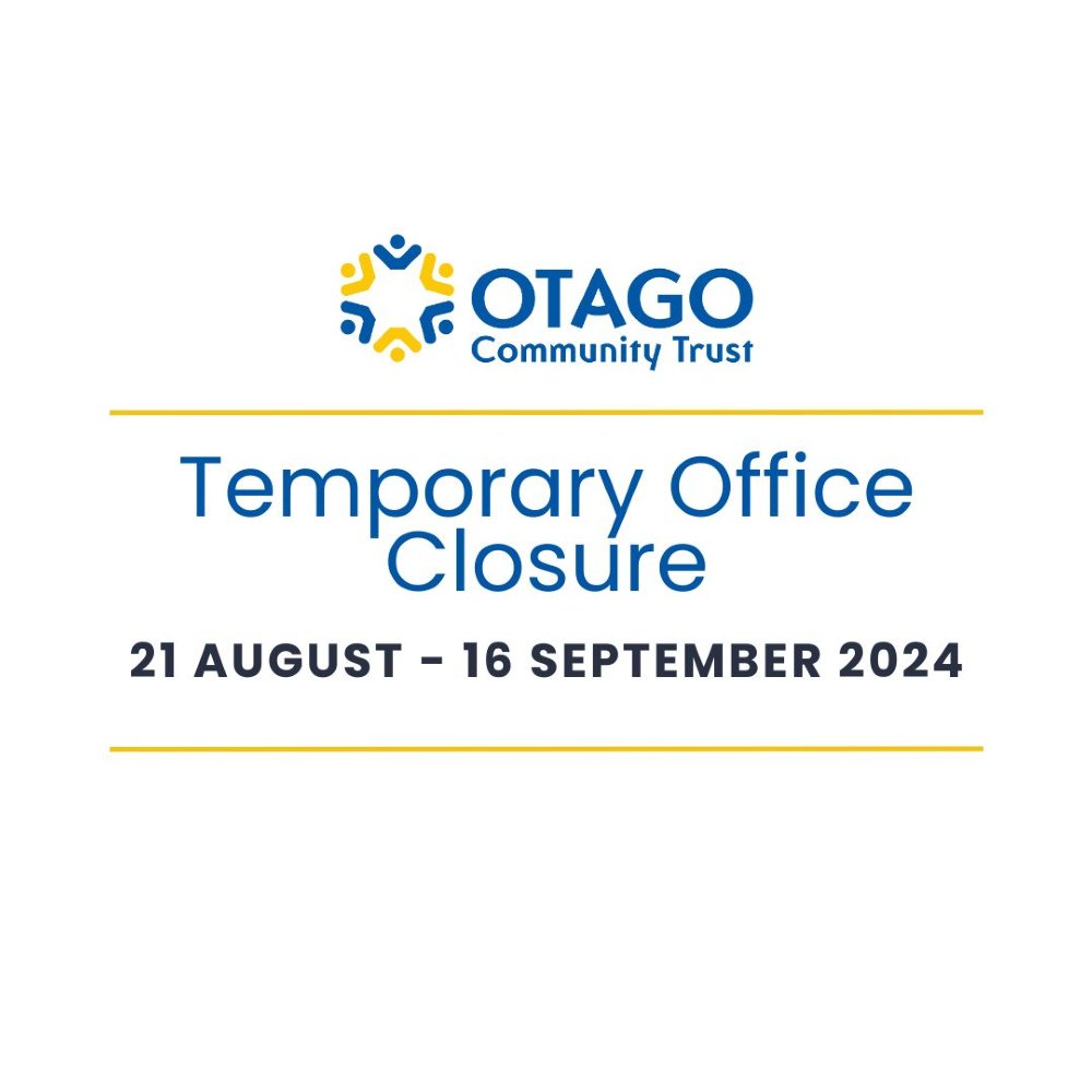 Temporary Office Closure : Otago Community Trust